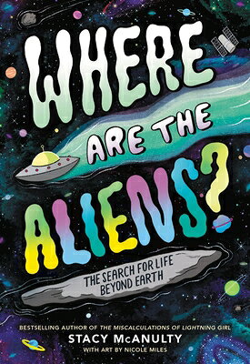 WHERE ARE THE ALIENS Stacy McAnulty Nicole Miles LITTLE BROWN BOOKS FOR YOUNG R2023 Hardcover English ISBN：9780759553996...
