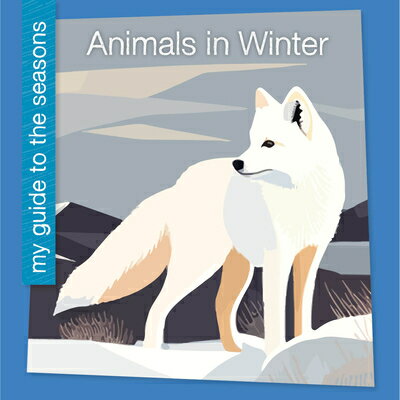 ANIMALS IN WINTER My Early Library: My Guide to the Seasons Rebecca Felix CHERRY LAKE PUB2026 Paperback English ISBN：978...