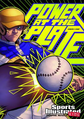 POWER AT THE PLATE Sports Illustrated Kids Graphic Novels Scott Ciencin Jesus Aburto Fernando Cano STONE ARCH BOOKS2011 ...