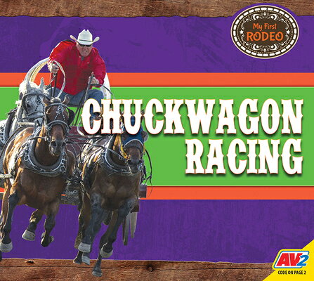 CHUCKWAGON RACING My First Rodeo Rochelle Groskreutz Heather Kissock LIGHTBOX LEARNING2020 Library　Binding English ISBN：...