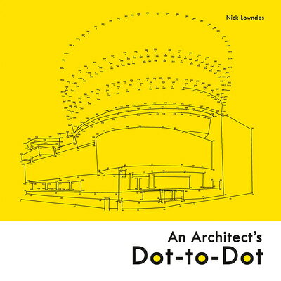 COLOR BKーARCHITECTS DOTーTOーDOT Nick Lowndes BATSFORD BOOKS2016 Paperback English ISBN：9781849944007 洋書 NonーClassifiable（...