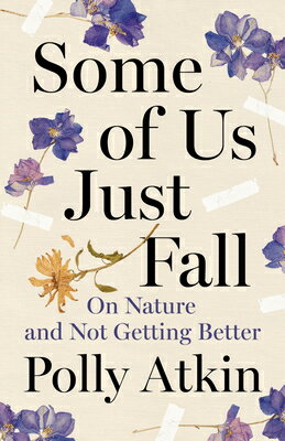SOME OF US JUST FALL Polly Atkin UNNAMED PR2024 Hardcover English ISBN：9781961884007 洋書 Fiction & Literature（小説＆文芸） Biog...