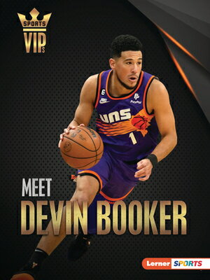 MEET DEVIN BOOKER Sports Vips (Lerner (Tm) Sports) Leslie Holleran LERNER PUBN2023 Paperback English ISBN：9798765604007 ...