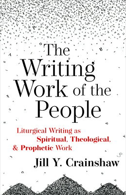 WRITING WORK OF THE PEOPLE Jill Y. Crainshaw CHURCH PUB INC2021 Paperback English ISBN：9781640654013 洋書 Social Science（社...