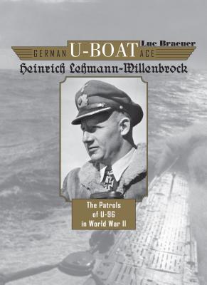 GERMAN UーBOAT ACE HEINRICH LEH German UーBoat Ace Luc Braeuer SCHIFFER PUB LTD2017 Hardcover English ISBN：9780764354014 洋...