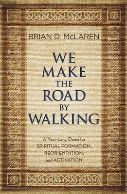 WE MAKE THE ROAD BY WALKING Brian D. McLaren JERICHO BOOKS2015 Paperback English ISBN：9781455514014 洋書 Social Science（社会...