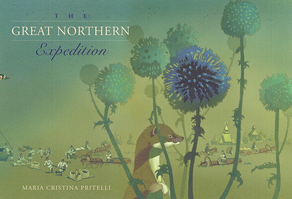 GRT NORTHERN EXPEDITION Maria Cristina Pritelli Maria Cristina Pritelli CREATIVE ED2026 Hardcover English ISBN：978156846...