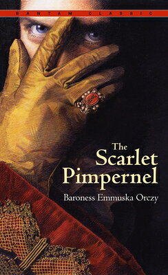 SCARLET PIMPERNEL Emmuska Orczy BANTAM CLASSICS1992 Mass　Market　Paperbound English ISBN：9780553214024 洋書 Fiction & Liter...