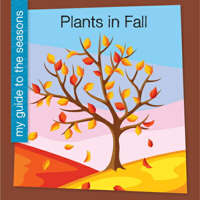 PLANTS IN FALL My Early Library: My Guide to the Seasons Rebecca Felix CHERRY LAKE PUB2026 Paperback English ISBN：978166...