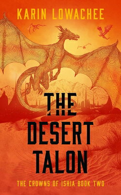DESERT TALON The Crowns of Ishia Karin Lowachee SOLARIS2025 Paperback English ISBN：9781837864027 洋書 Fiction & Literature...