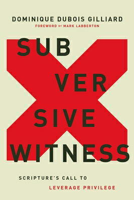 SUBVERSIVE WITNESS Dominique DuBois Gilliard ZONDERVAN2021 Hardcover English ISBN：9780310124030 洋書 Social Science（社会科学） ...