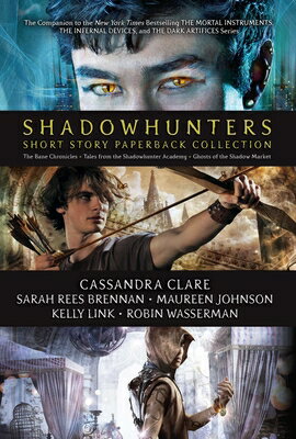 SHADOWHUNTERS SHORT STORY PB C Cassandra Clare Sarah Rees Brennan Maureen Johnson MARGARET K MCELDERRY BOOKS2020 Paperba...