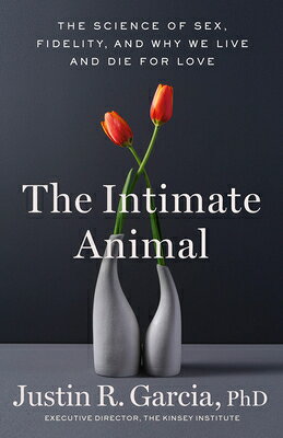 INTIMATE ANIMAL Justin R. Garcia LITTLE BROWN & CO2026 Hardcover English ISBN：9780316594035 洋書 Social Science（社会科学） Soci...
