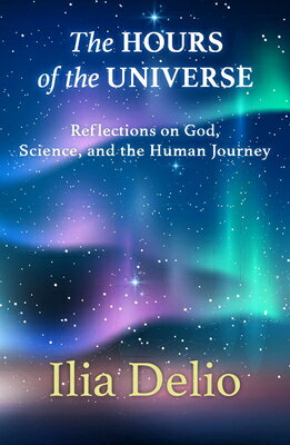 HOURS OF THE UNIVERSE Ilia Delio ORBIS BOOKS2021 Paperback English ISBN：9781626984035 洋書 Social Science（社会科学） Religion