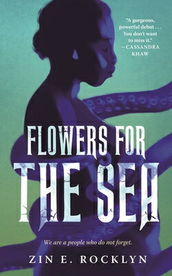 FLOWERS FOR THE SEA Zin E. Rocklyn TOR BOOKS2021 Paperback English ISBN：9781250804037 洋書 Fiction & Literature（小説＆文芸） Fic...