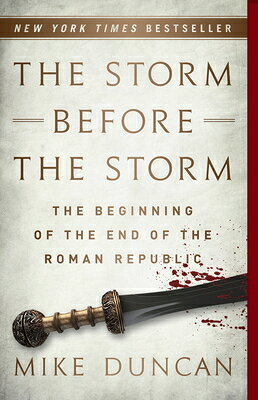 STORM BEFORE THE STORM Mike Duncan PUBLICAFFAIRS2018 Paperback English ISBN：9781541724037 洋書 Social Science（社会科学） History