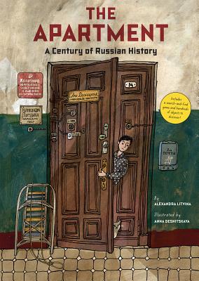 APARTMENT A CENTURY OF RUSSIAN Alexandra Litvina Anna Desnitskaya Antonina W. Bouis ABRAMS BOOKS FOR YOUNG READERS2019 H...