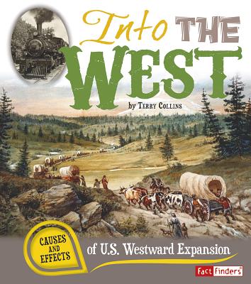 INTO THE WEST Cause and Effect Terry Collins CAPSTONE PR2013 Paperback English ISBN：9781476534039 洋書 Books for kids（児童書）...