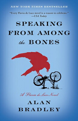 SPEAKING FROM AMONG THE BONES Flavia de Luce Alan Bradley BANTAM TRADE2013 Paperback English ISBN：9780385344043 洋書 Ficti...