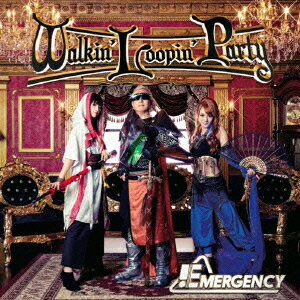 EMERGENCYウォーキン ルーピン パーティ エマージェンシー 発売日：2014年12月17日 WALKIN` LOOPIN` PARTY JAN：4988002684045 VICLー64269 ビクターエンタテインメント ビクターエ...