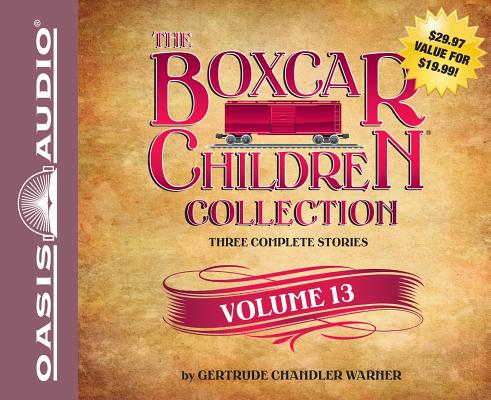 BOXC COLL V13 6D Boxcar Children Collections Gertrude Chandler Warner Aimee Lilly Tim Gregory OASIS AUDIO LLC2013 Compac...
