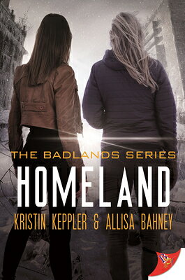 HOMELAND Badlands Kristin Keppler Allisa Bahney BOLD STROKES BOOKS2023 Paperback English ISBN：9781636794051 洋書 Fiction &...