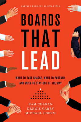 BOARDS THAT LEAD Ram Charan Dennis Carey Michael Useem HARVARD BUSINESS REVIEW PR2013 Hardcover English ISBN：97814221440...