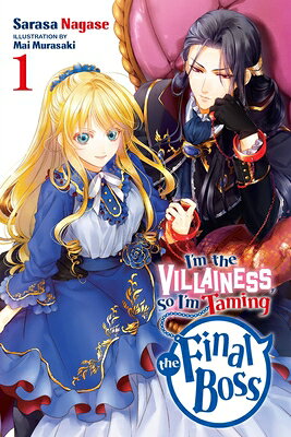 IM THE VILLAINESS SO IM TAMING I'm the Villainess, So I'm Taming the Final Boss (Light Novel) Sarasa Nagase Mai Murasaki...