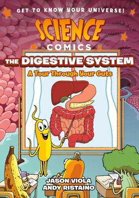 SCIENCE COMICS THE DIGESTIVE S Science Comics Jason Viola Andy Ristaino FIRST SECOND2021 Hardcover English ISBN：97812502...