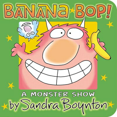 BANANA BOP Sandra Boynton Sandra Boynton BOYNTON BOOKWORKS2025 Board　Books English ISBN：9781665974059 洋書 Books for kids（...