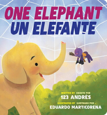 1 ELEPHANT / UN ELEFANTE (SCHO 123 Andrs Eduardo Marticorena CARTWHEEL BOOKS2025 Board　Books English ISBN：9781546134060 ...