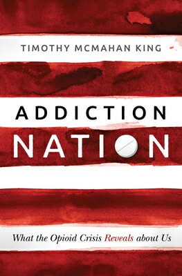 ADDICTION NATION Timothy McMahan King HERALD PR2019 Paperback English ISBN：9781513804064 洋書 Social Science（社会科学） Religion