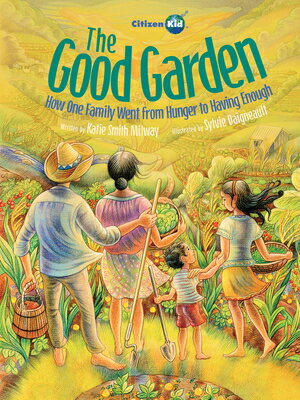 GOOD GARDEN CitizenKid Katie Smith Milway Sylvie Daigneault KIDS CAN PR2020 Paperback English ISBN：9781525304064 洋書 Book...