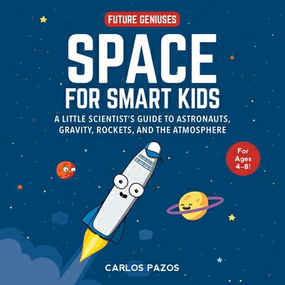 SPACE FOR SMART KIDSーBOARD Future Geniuses Carlos Pazos SKY PONY PR2020 Board　Books English ISBN：9781510754065 洋書 Books ...