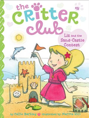 CRITTER CLUB #11 LIZ & THE SAN Critter Club Callie Barkley Marsha Riti LITTLE SIMON2015 Hardcover English ISBN：978148142...