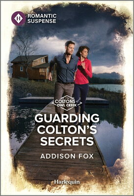 GUARDING COLTONS SECRETS ORIGI Coltons of Owl Creek Addison Fox HARLEQUIN SALES CORP2024 Mass　Market　Paperbound Original...