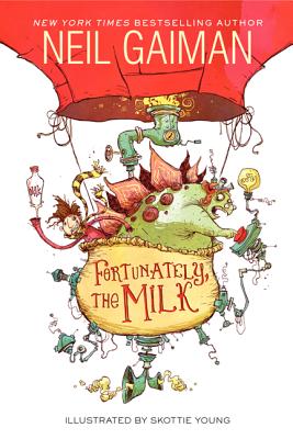 FORTUNATELY THE MILK Neil Gaiman Skottie Young HARPERCOLLINS2013 Hardcover English ISBN：9780062224071 洋書 Books for kids（...