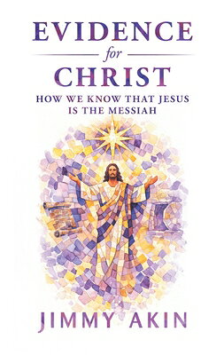 EVIDENCE FOR CHRIST Jimmy Akin CATHOLIC ANSWERS2026 Paperback English ISBN：9781683574071 洋書 Social Science（社会科学） Religion