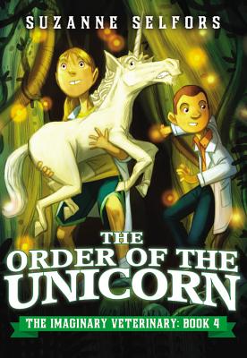 ORDER OF THE UNICORN Imaginary Veterinary Suzanne Selfors Dan Santat LITTLE BROWN & CO2015 Paperback English ISBN：978031...