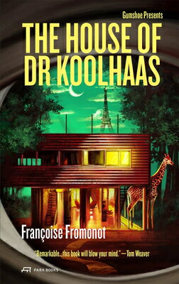 HOUSE OF DR KOOLHAAS The Gumshoe Fran?oise Fromonot Thomas Weaver PARK PUB (WI)2025 Paperback English ISBN：9783038604075...