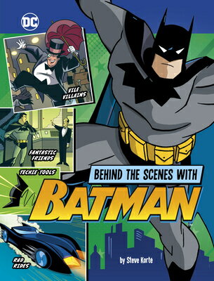 BEHIND THE SCENES W/BATMAN DC Secrets Revealed! Steve Kort STONE ARCH BOOKS2024 Paperback English ISBN：9781669064077 洋書 ...