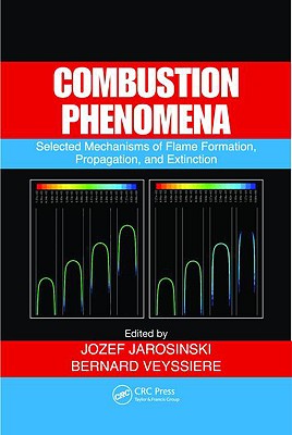 COMBUSTION PHENOMENA Jozef Jarosinski Bernard Veyssiere CRC PR INC2008 Hardcover English CDROM ISBN：9780849384080 洋書 Com...