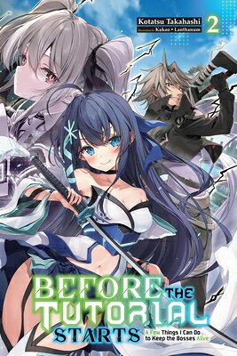 BEFORE THE TUTORIAL STARTS A F Before the Tutorial Starts: A Few Things I Can Do to Keep the Bosses Alive Kotatsu Takaha...