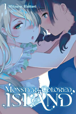 MONSTERーCOLORED ISLAND VOL 1 MonsterーColored Island Mitsuru Hattori Eleanor Summers Madeleine Jose YEN PR2025 Paperback ...