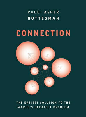 CONNECTION Rabbi Asher Gottesman RISE BOOKS2025 Hardcover English ISBN：9781959524083 洋書 Business & SelfーCulture（ビジネス） Se...