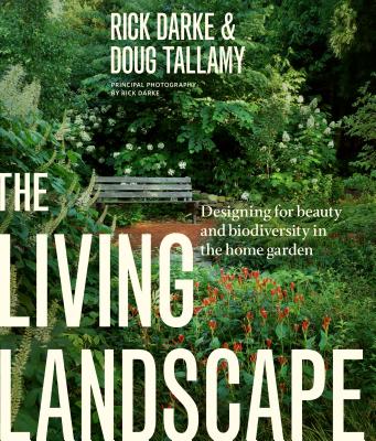 LIVING LANDSCAPE Rick Darke Douglas W. Tallamy TIMBER PR INC2014 Hardcover English ISBN：9781604694086 洋書 Family life & C...