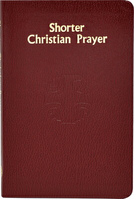 SHORTER CHRISTIAN PRAYER International Commission on English in t CATHOLIC BOOK PUB CORP1988 Hardcover English ISBN：9780...