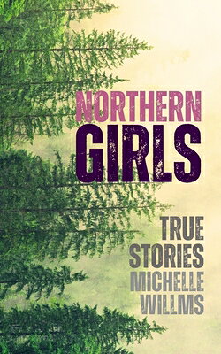 NORTHERN GIRLS Michelle Willms BARAKA BOOKS2026 Paperback English ISBN：9781771864091 洋書 Fiction & Literature（小説＆文芸） Biog...