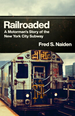 RAILROADED Fred S. Naiden RUTGERS UNIV PR2026 Hardcover English ISBN：9781978844094 洋書 Social Science（社会科学） History
