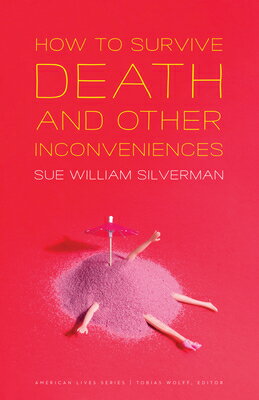 HT SURVIVE DEATH & OTHER INCON American Lives Sue William Silverman UNIV OF NEBRASKA PR2020 Paperback English ISBN：97814...